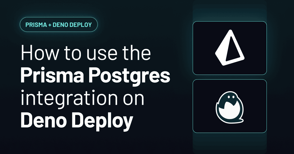 Integrate Prisma Postgres with Deno Deploy | Prisma Documentation