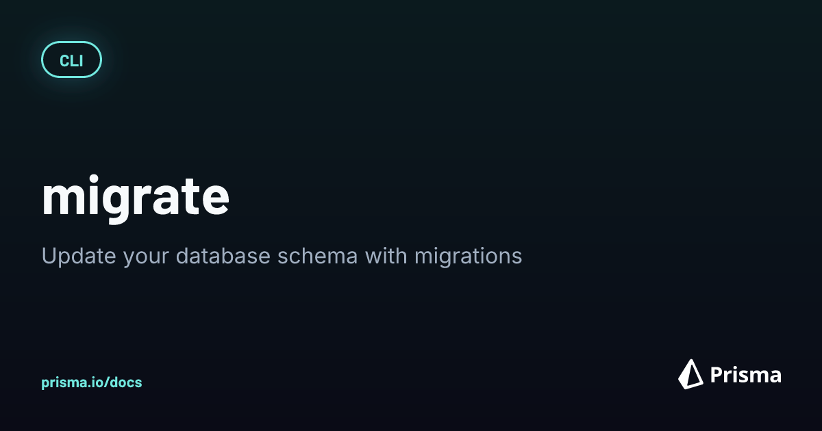 prisma migrate | Database Migration Commands | Prisma Documentation