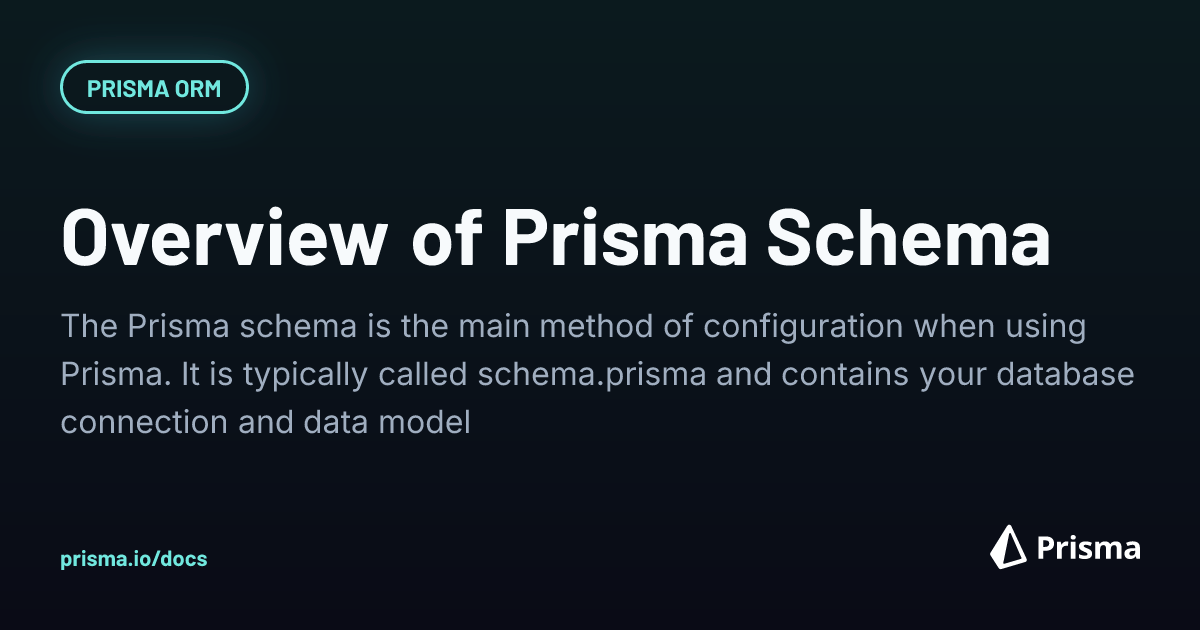 Prisma schema | Prisma Documentation