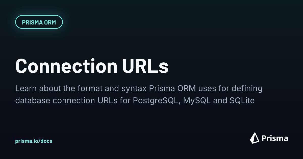 Connection URLs (Reference) | Prisma Documentation