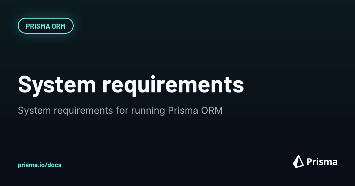 System requirements (Reference) | Prisma Documentation