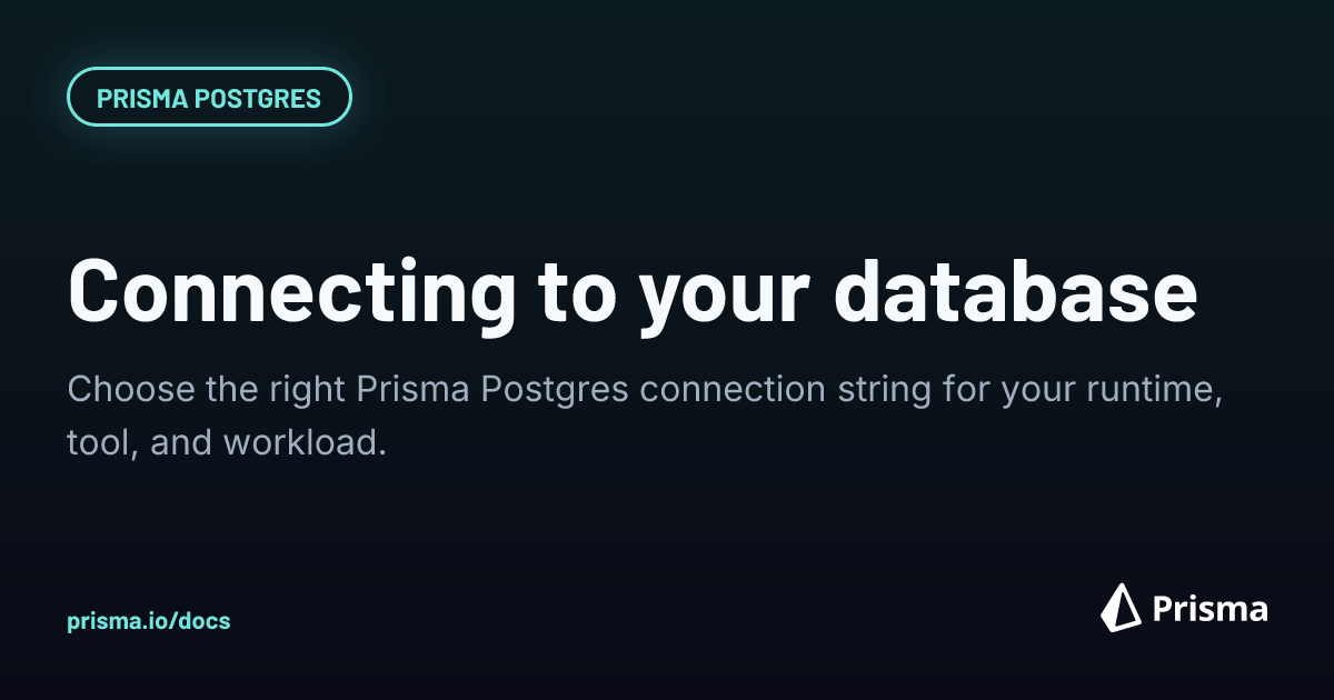 Connecting to your Prisma Postgres database | Prisma Documentation