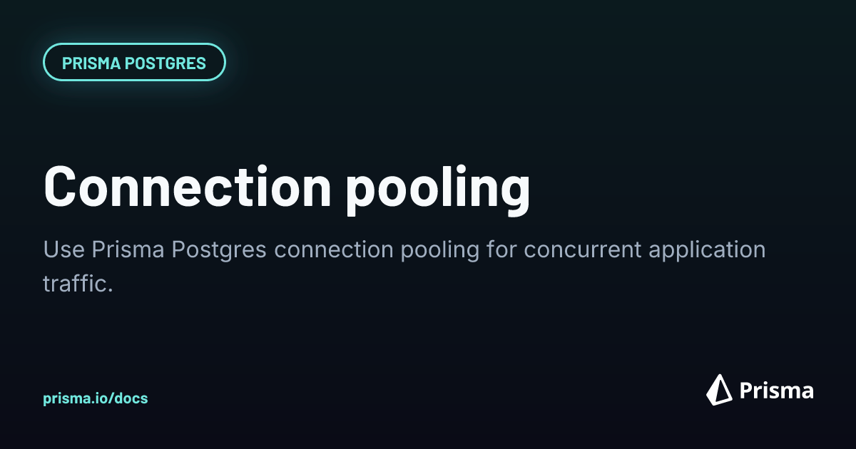 Connection pooling in Prisma Postgres | Prisma Documentation