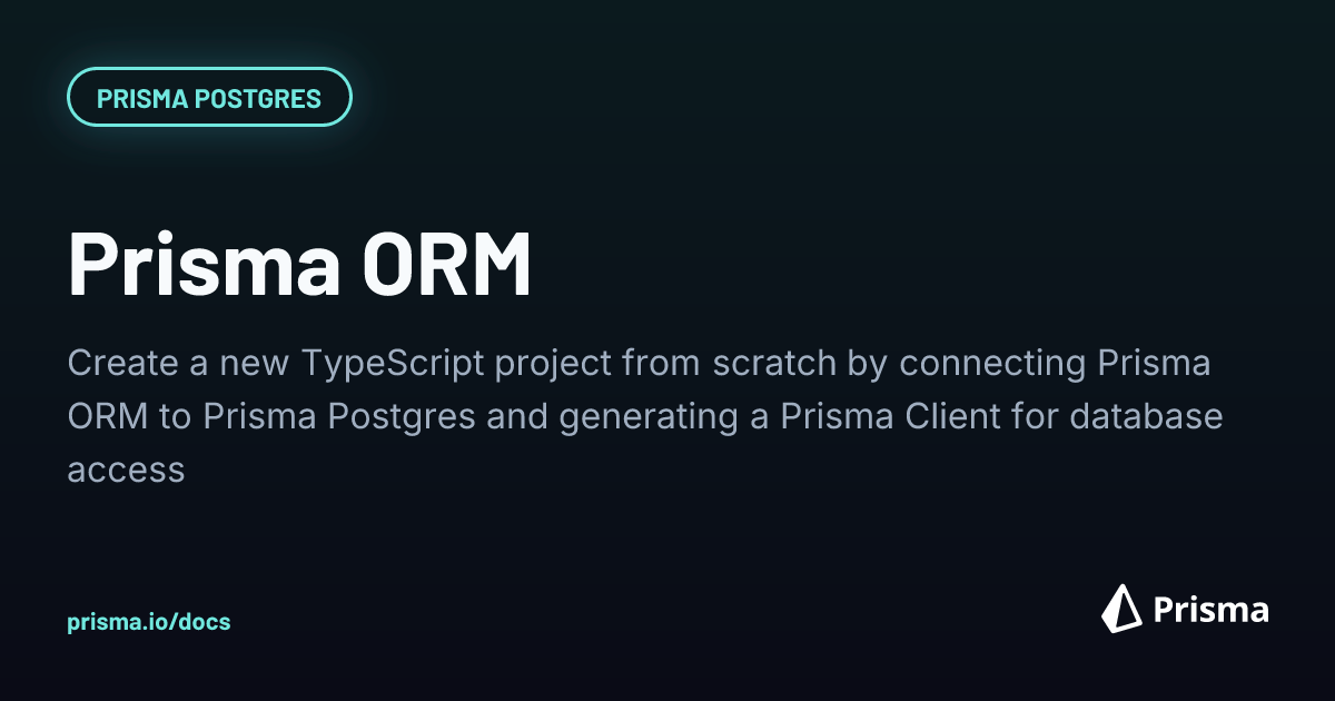 Quickstart: Prisma ORM with Prisma Postgres (5 min) | Prisma Documentation