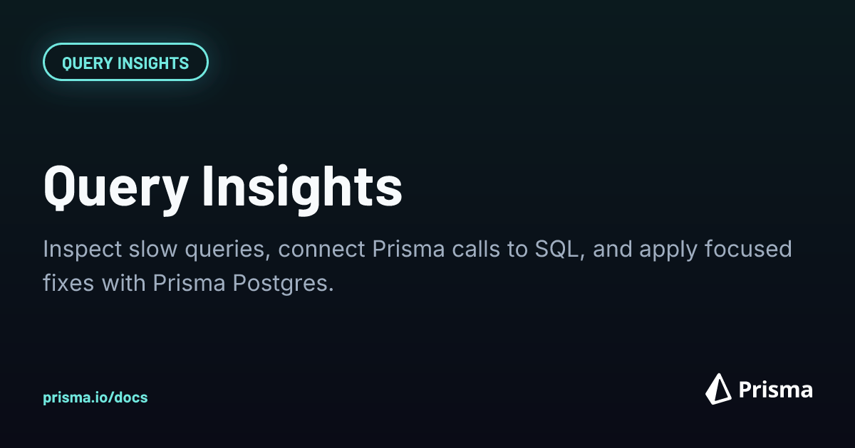 Query Insights with Prisma Postgres | Prisma Documentation