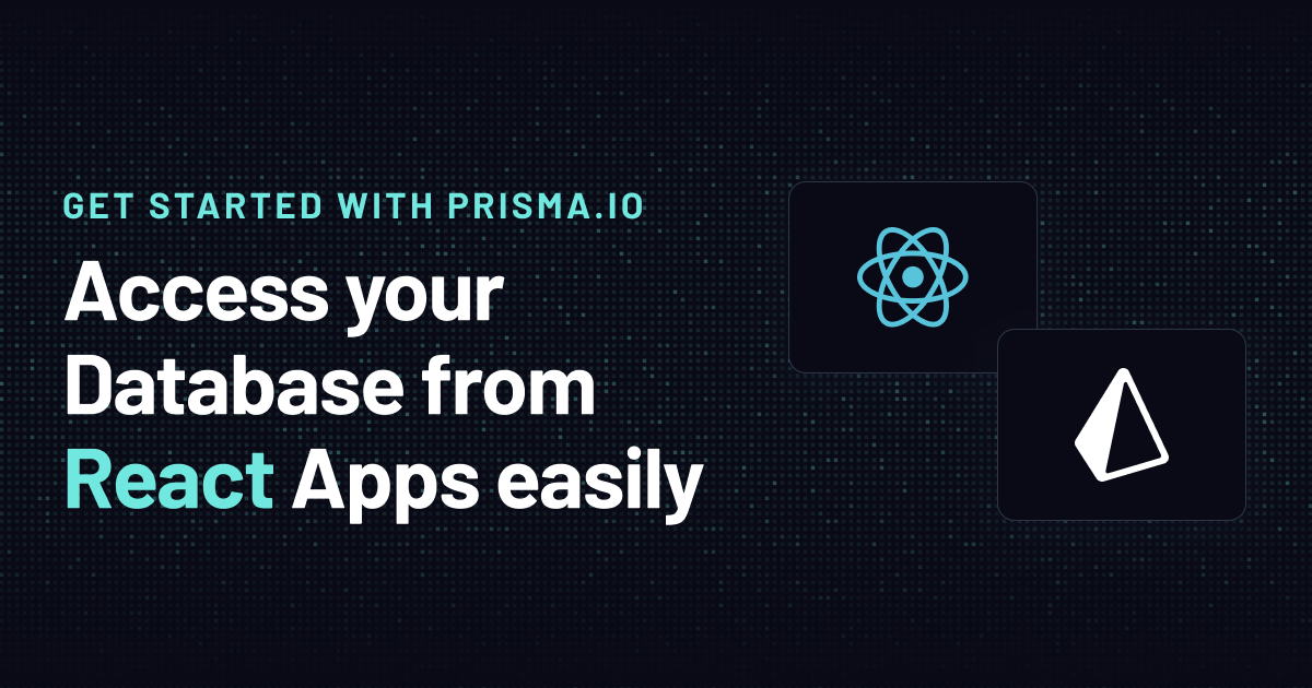 Access your Database from React Apps with Ease